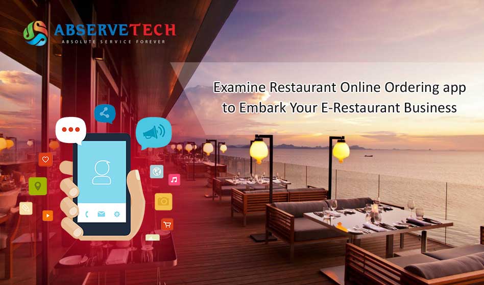 Examine Restaurant Online Ordering App to Embark Your E-Restaurant ...