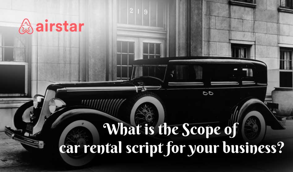 What is the Scope of car rental script for your business? | Airbnb Clone