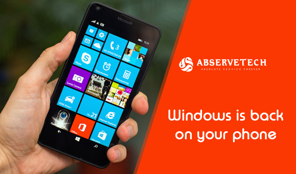 Windows is back on your phone - Abservetech Blog