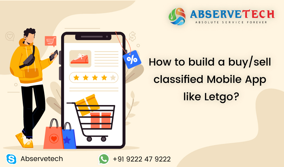 How to build a buy / sell classified mobile app like Letgo - Abservetech