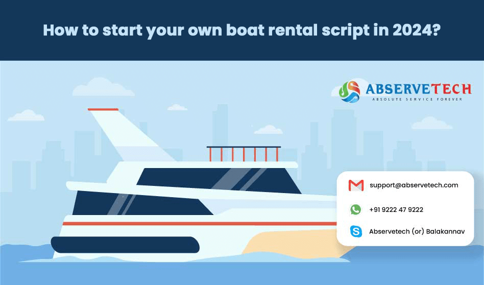 How to start your own boat rental script in 2024 - Abservetech Blog