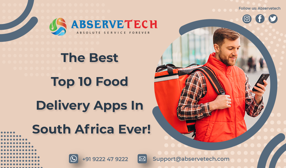 Top 10 Food Delivery Apps In South Africa - Abservetech Blog
