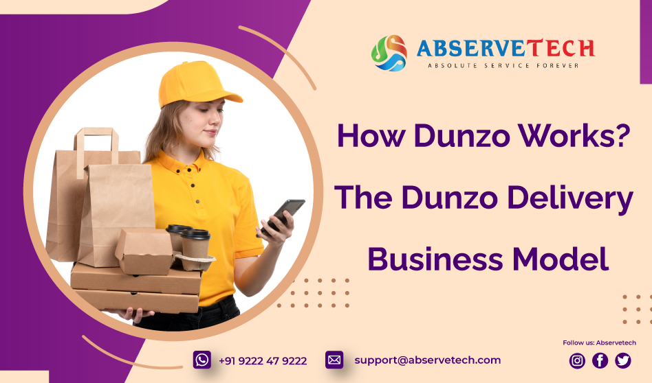 How Dunzo Works? And Its Business Model - Abservetech Blog