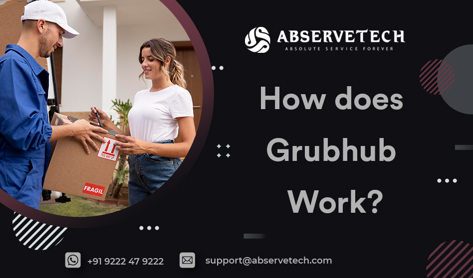 How does Grubhub work? - Abservetech Blog
