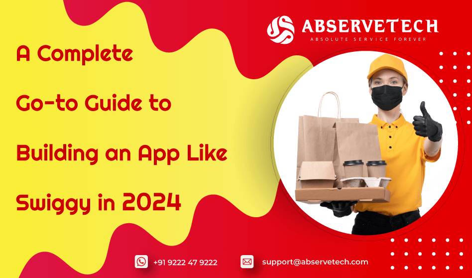 A Complete Go-to Guide to Building an App Like Swiggy in 2024 ...