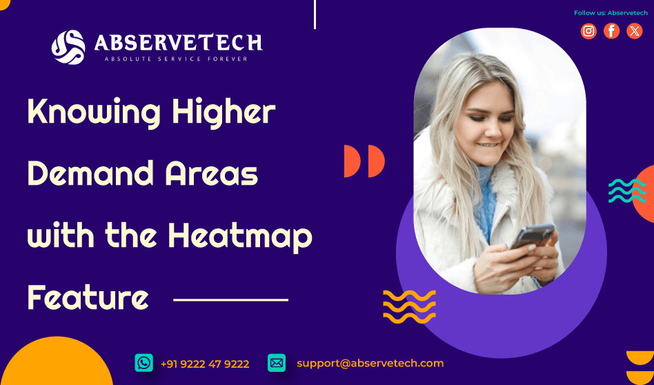 Knowing Higher Demand Areas with the Heatmap Feature - Abservetech Blog