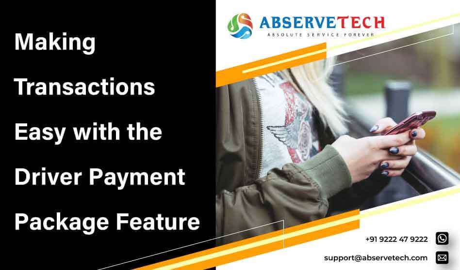 Making Transactions Easy with the Driver Payment Package Feature ...