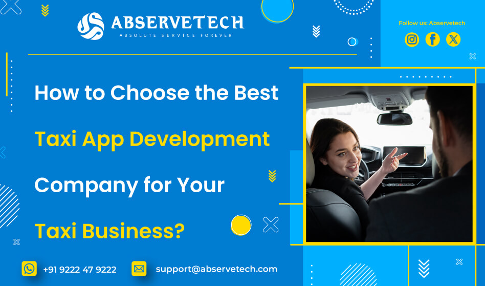 How To Choose An Taxi App Development Company - Abservetech