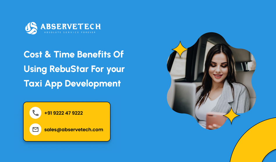 Benefits Of Using RebuStar For your Taxi App Development